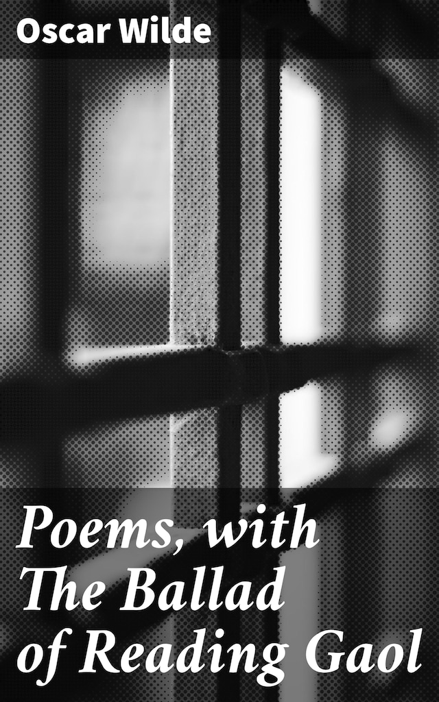 Poems, with The Ballad of Reading Gaol - Oscar Wilde - E-book - BookBeat