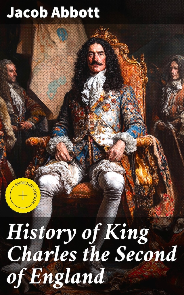 History of King Charles the Second of England - Jacob Abbott - E-Book ...