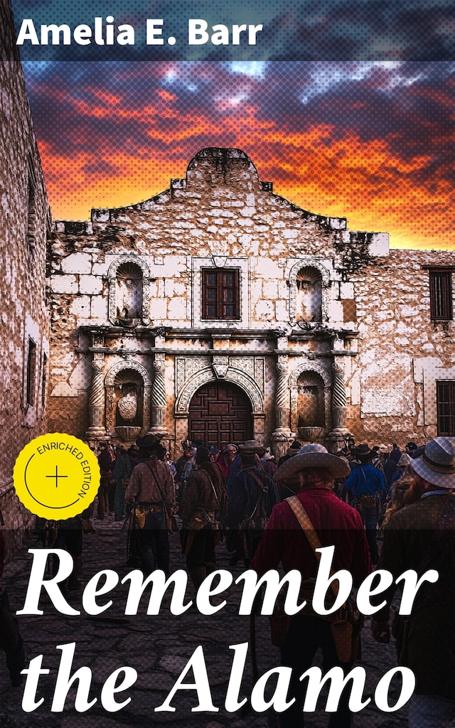 Remember the Alamo - Amelia E. Barr - E-book - BookBeat