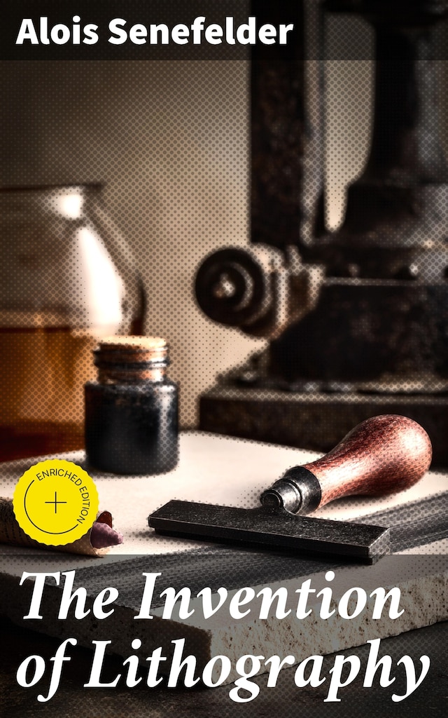The Invention of Lithography - Alois Senefelder - E-book - BookBeat
