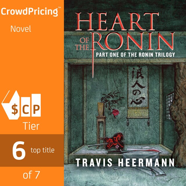 Heart of the Ronin; Part 1 of The Ronin Trilogy - Travis Heermann ...