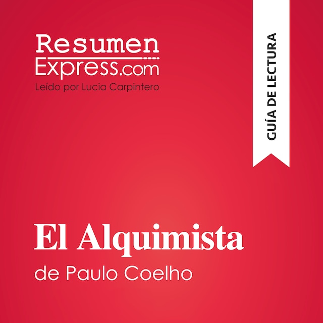 El Alquimista de Paulo Coelho (Guía de lectura) - ResumenExpress - E ...