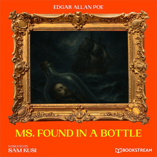 The MS. Found in a Bottle - Edgar Allan Poe - Audiobook - BookBeat