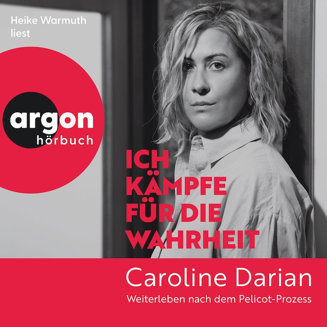 Ich kämpfe für die Wahrheit - Weiterleben nach dem Pelicot-Prozess ...