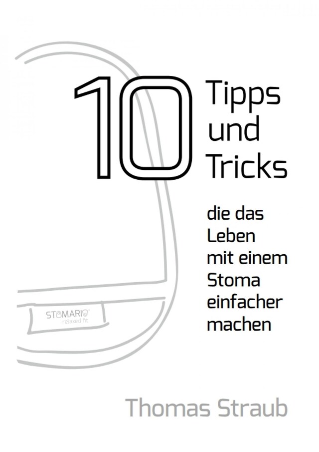 10 Tipps, die das Leben mit einem Stoma einfacher machen - Thomas ...