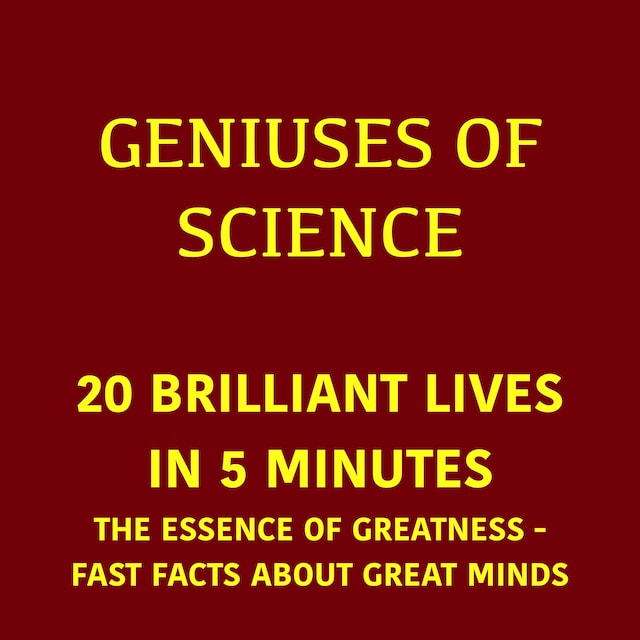 Geniuses of Science – 20 Brilliant Lives in 5 Minutes - 5 Minutes ...