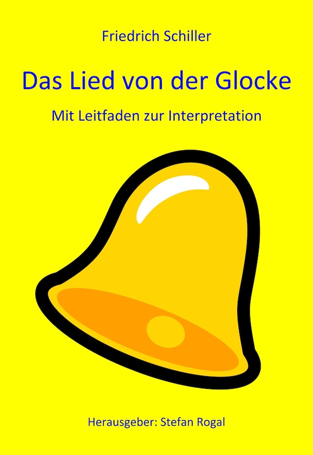 Das Lied von der Glocke - Friedrich Schiller - E-Book - BookBeat