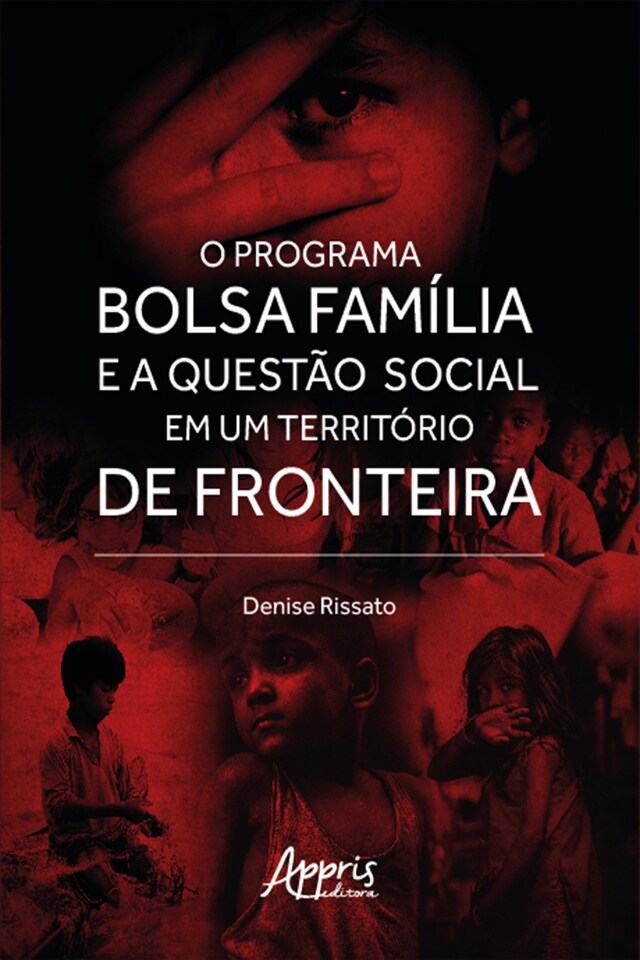 O Programa Bolsa Família e a Questão Social em um Território de Fronteira - Denise Rissato - E ...