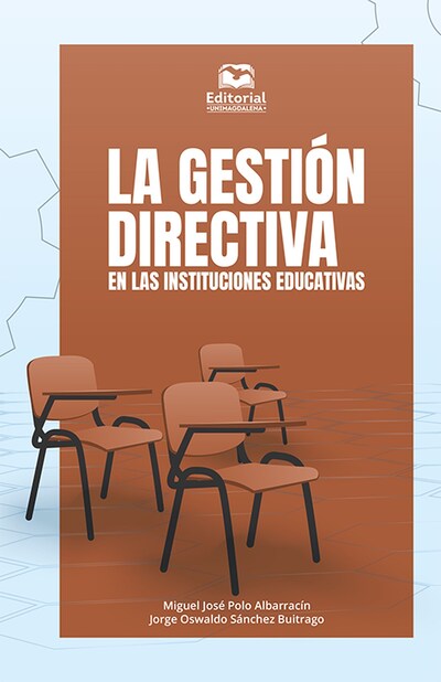 La gestión directiva en las instituciones educativas - Serie La gestión directiva en las instituciones educativas - Serie