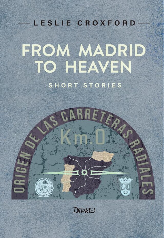 From Madrid to Heaven - Leslie Croxford - E-book - BookBeat