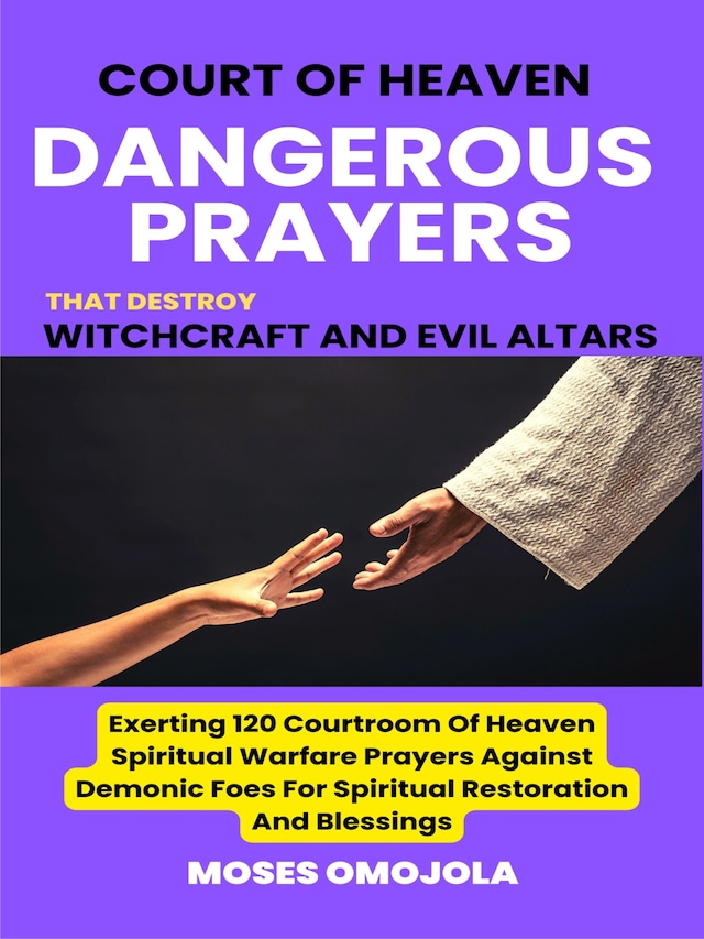 Court Of Heaven Dangerous Prayers That Destroy Witchcraft And Evil ... Court Of Heaven Dangerous Prayers That Destroy Witchcraft And Evil ...