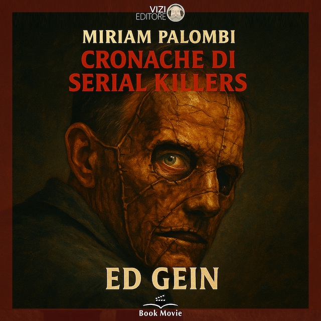 Cronache di Serial Killers: Ed Gein - Miriam Palombi - Audiobook - BookBeat
