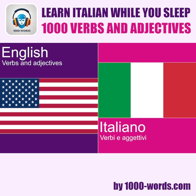 Learn Italian while you sleep - 1000 verbs and adjectives - 1000-words ...