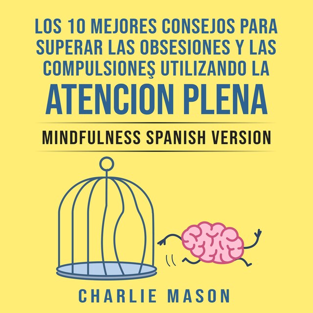 Los 10 Mejores Consejos Para Superar Las Obsesiones y Las Compulsiones ...
