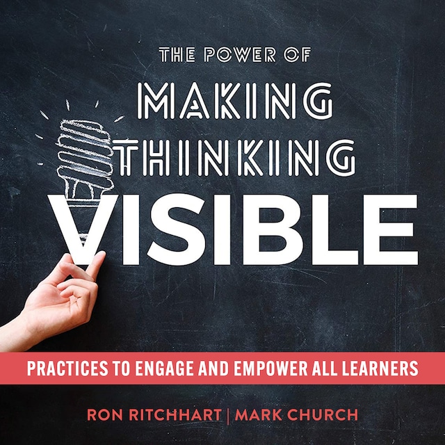 The Power of Making Thinking Visible - Ron Ritchhart - Audiobook - BookBeat